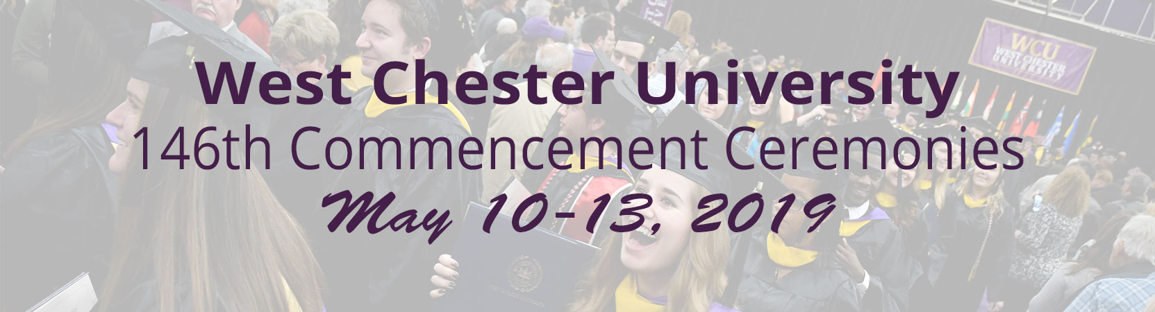 WCU Graduation - Commencement Ceremonies May 2019 - West Chester University